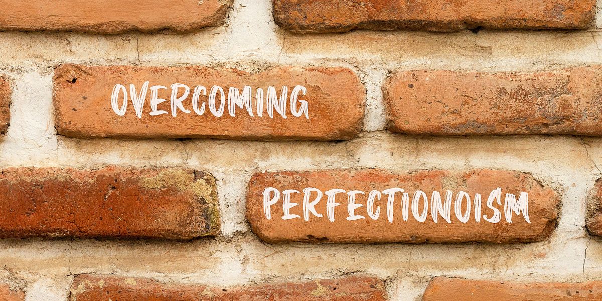 Overcoming Perfectionism: Embracing the Beauty of "Good Enough"